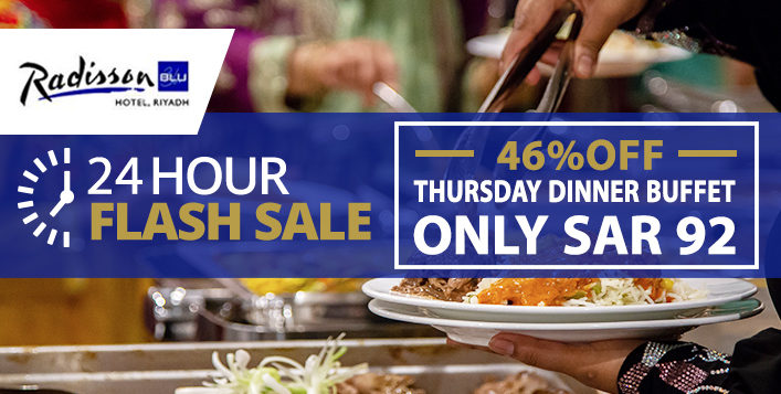 FLASH SALE! Thursday Dinner at Radisson Blu Riyadh From SAR 46 Only ...