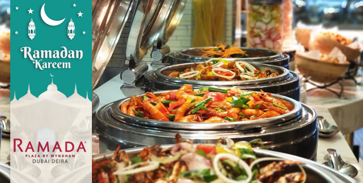 Iftar Buffet at Ramada Plaza by Wyndham Dubai Deira From AED 39 Only ...