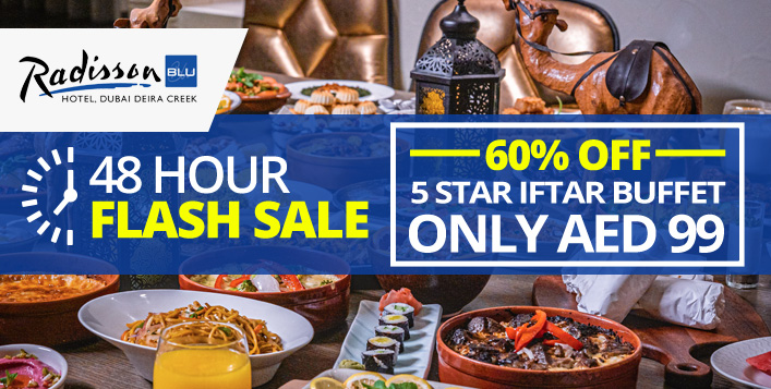 FLASH SALE! Grand Iftar at Radisson Blu Hotel Deira Creek From AED 99 ...