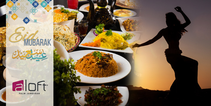 Arabic Night Eid Dinner Buffet at Aloft Palm Jumeirah From AED 79 Only ...