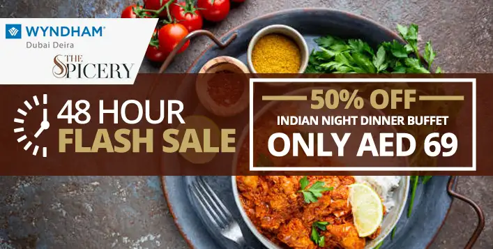 Indian Night at The spicery, Wyndham Dubai Deira From AED 39 Only ...